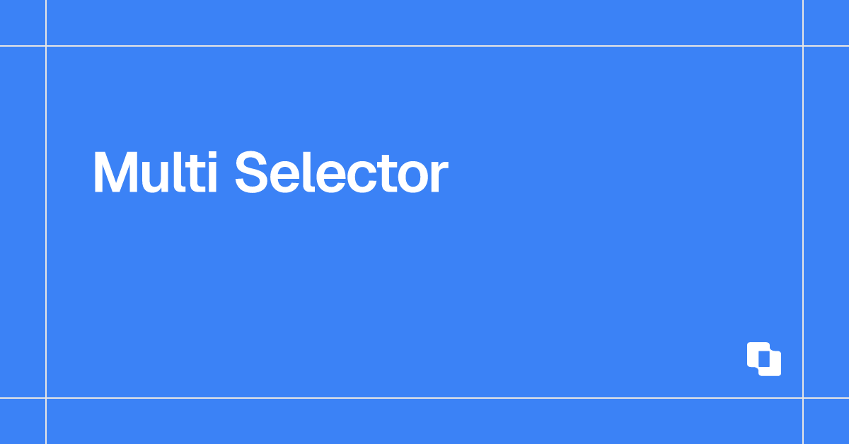 Multi Selector | UI Layouts